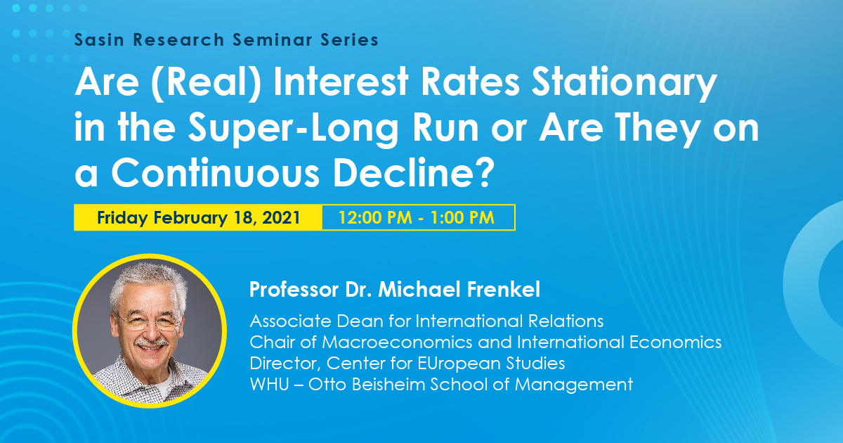 Sasin Research Seminar - Are (Real) Interest Rates Stationary in the ...